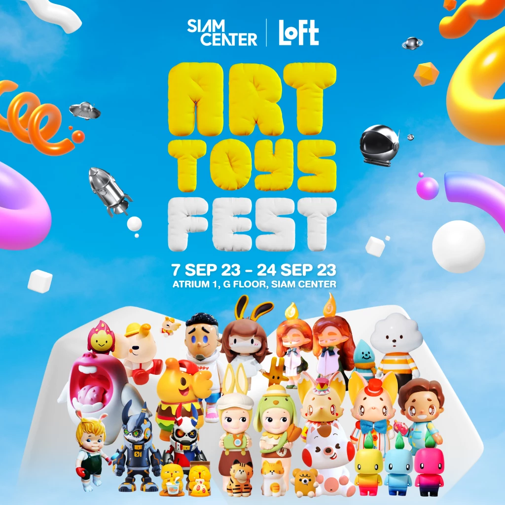 “สยามเซ็นเตอร์” ร่วมกับ “ลอฟท์” จัดงาน “ART TOYS FEST” สุดยิ่งใหญ่