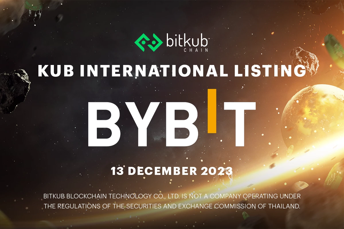 Bitkub Chain นำเหรียญ KUB เทรดผ่าน Bybit กระดานซื้อขายคริปโต TOP 5 ของโลก