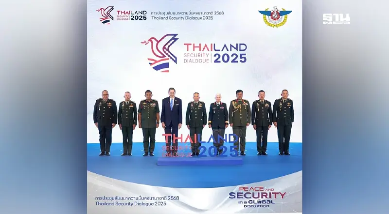 Thailand Security Dialogue 2025 ชูไทยสู่ศูนย์กลางความมั่นคงโลก